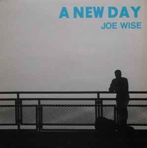 Joe Wise (3) – A New Day – Puce Rock